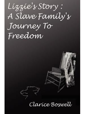 Lizzie's Story : a Slave Family's Journey to Freedom - Walmart.com