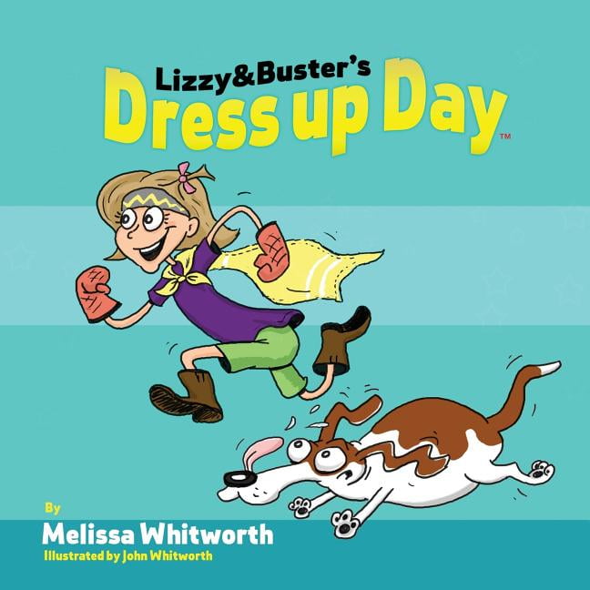 Lizzy & Buster Lizzy & Buster's Dress Up Day, Book 2, (Paperback ...