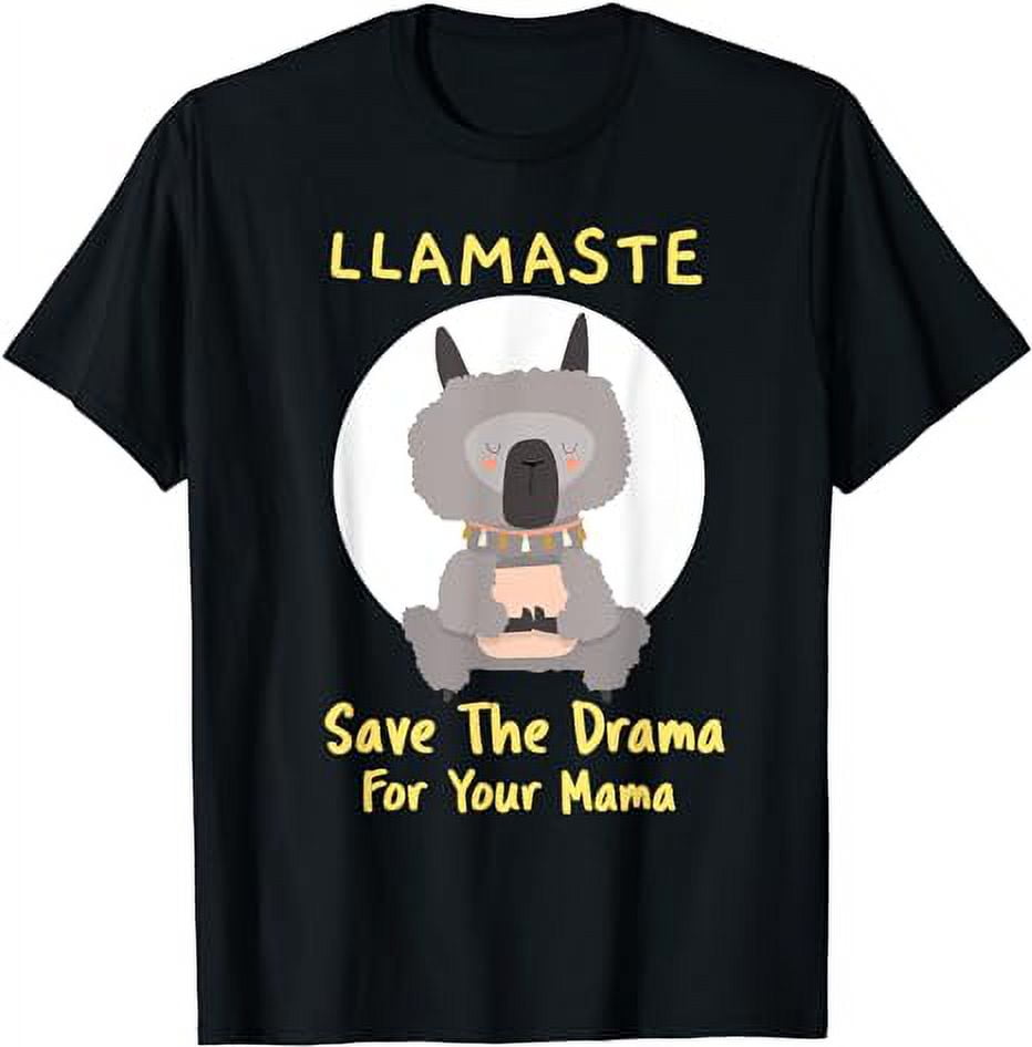Llamaste Shirt - Save The Drama For Your Mama -No Prollama T-Shirt ...