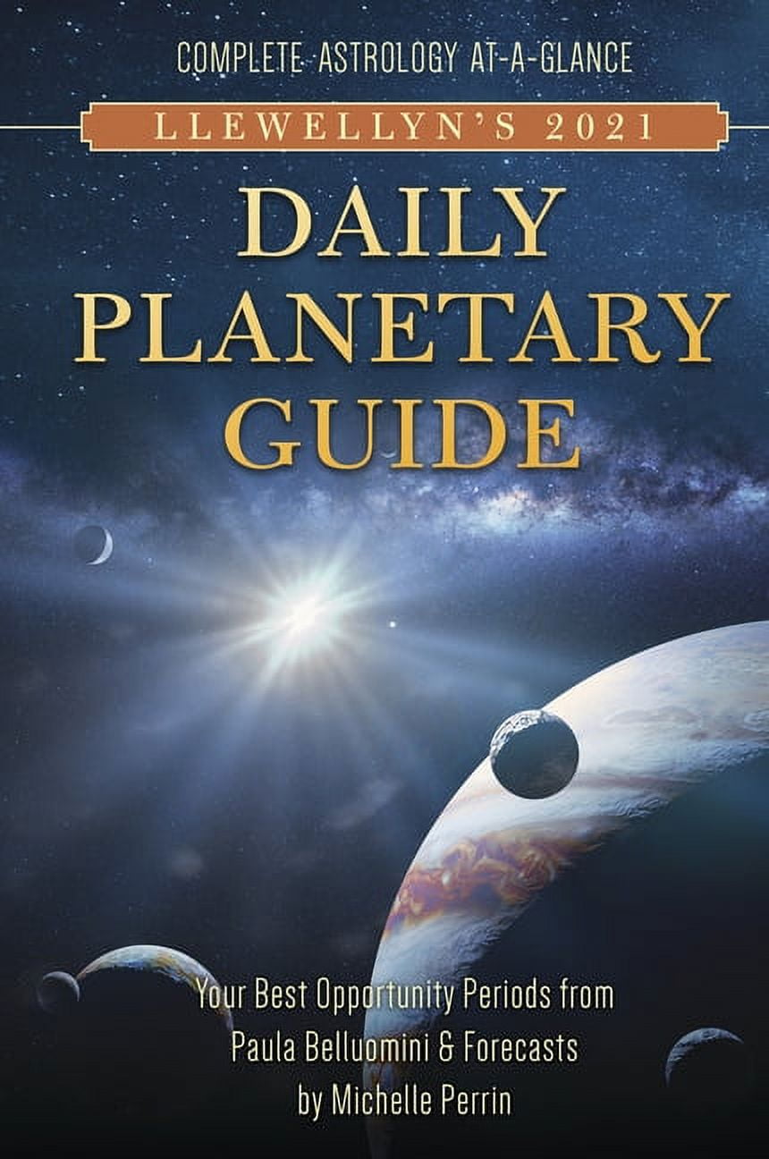 Llewellyn's 2021 Daily Planetary Guide: Complete Astrology At-A-Glance ...