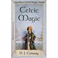 Llewellyn's Celtic Wisdom: Magic of the Celtic Otherworld: Irish ...