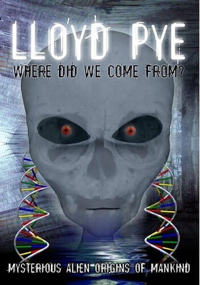 Lloyd Pye: Where Did We Come from (DVD), Alchemy Worldwide, Documentary - Walmart.com