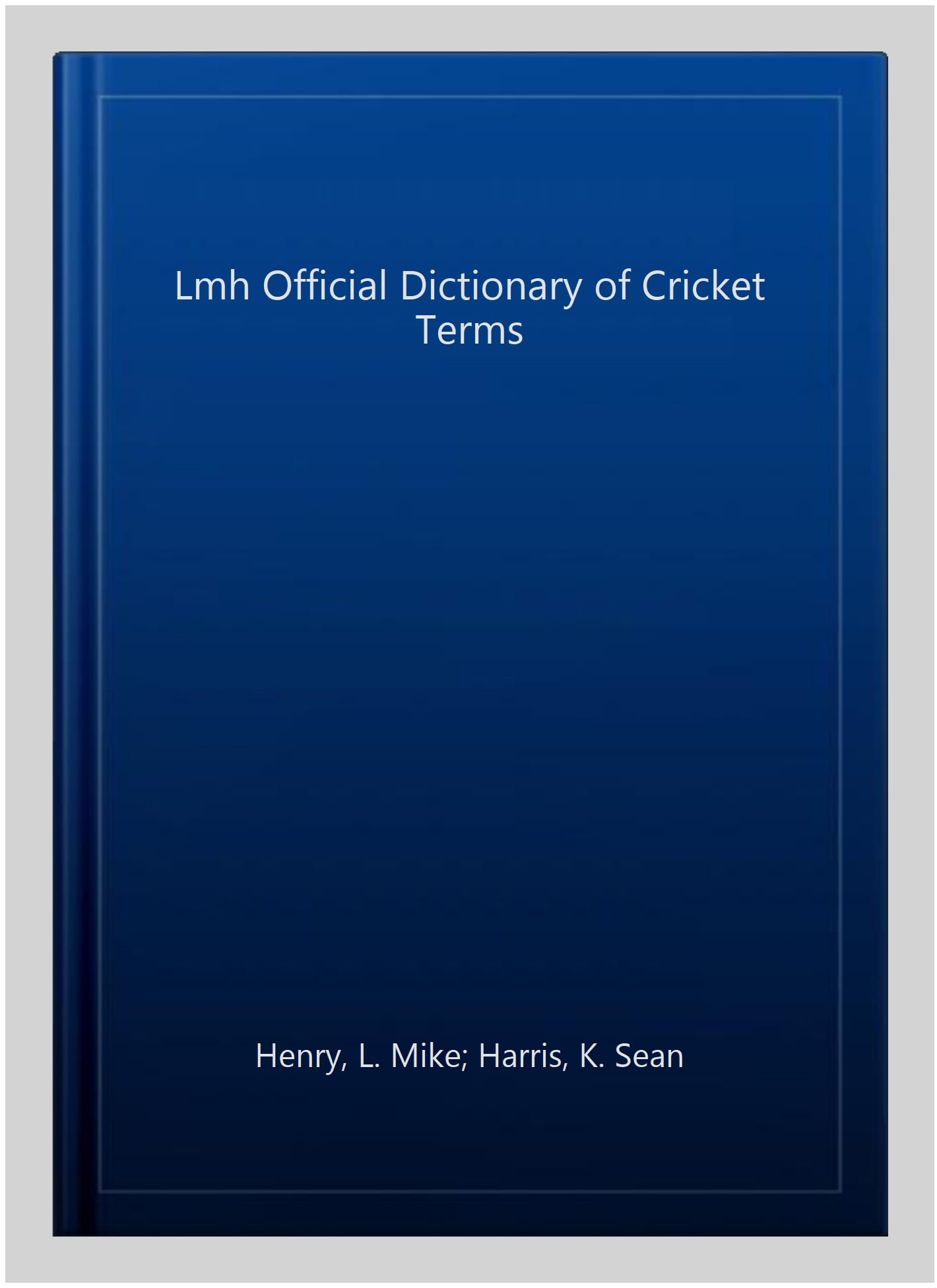 Lmh Official Dictionary of Cricket Terms - Walmart.com