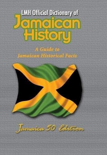 Pre-Owned LMH Official Dictionary of Jamaican History : A Guide to ...