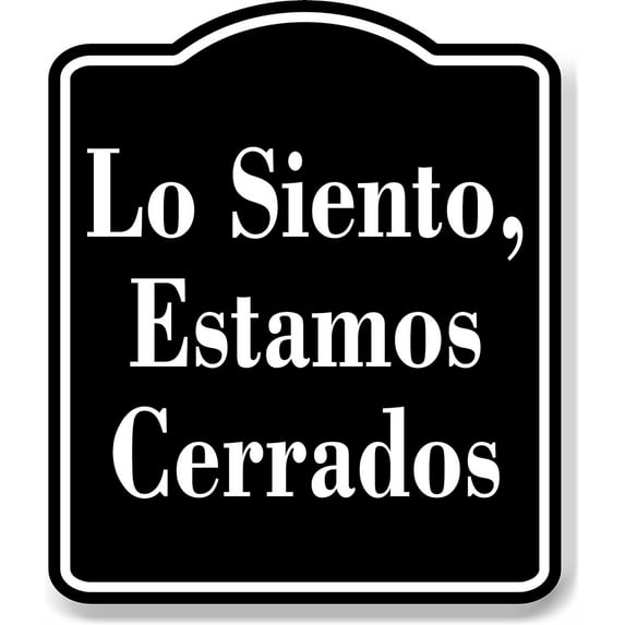 Lo Siento Estamos Cerrados Spanish firmar BLACK Aluminum Composite Sign ...