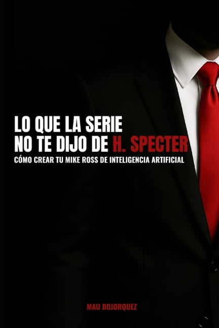 Lo que la serie no te dijo de H. Specter: CÃ³mo crear tu Mike Ross de ...