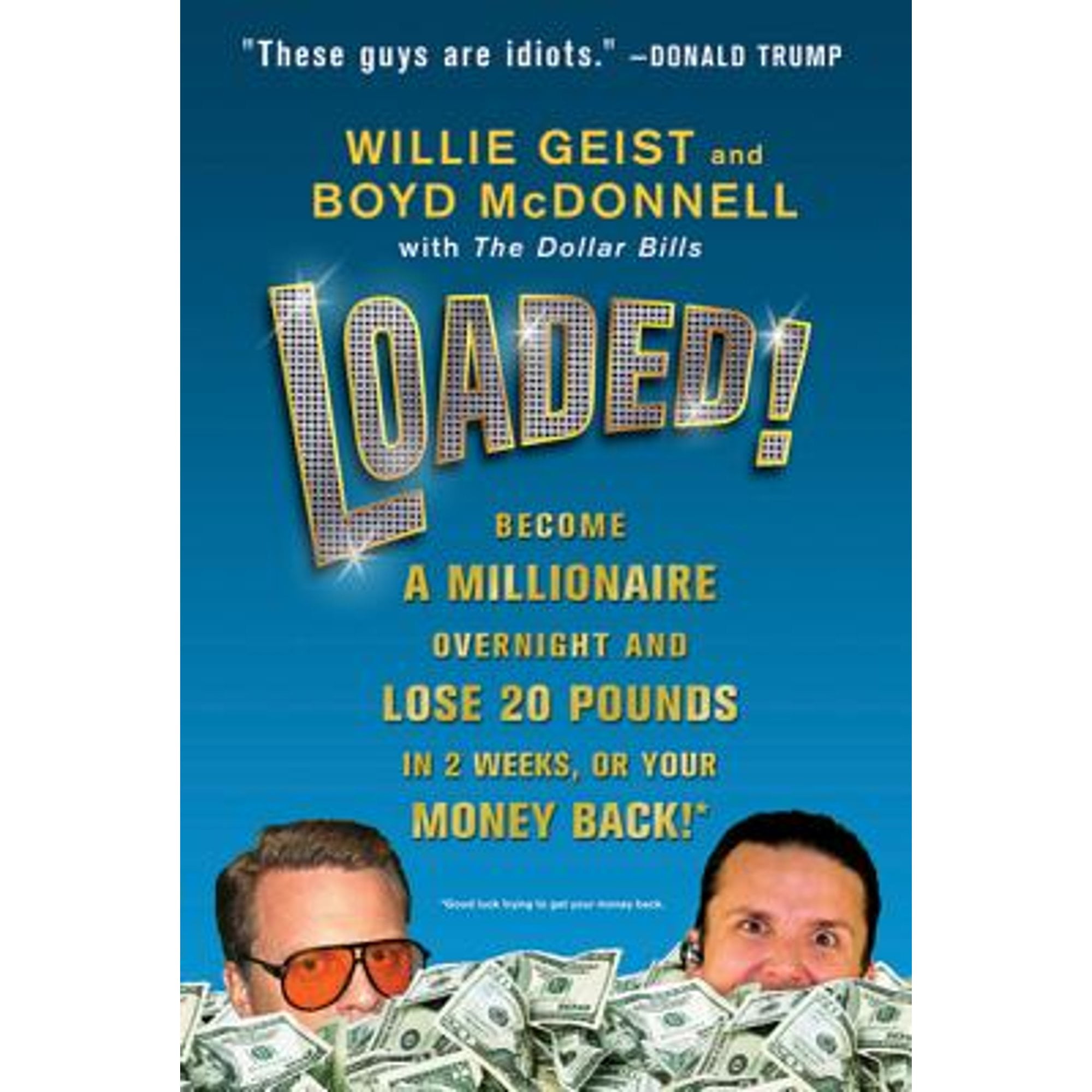 Pre-Owned Loaded!: Become a Millionaire Overnight and Lose 20 Pounds in ...