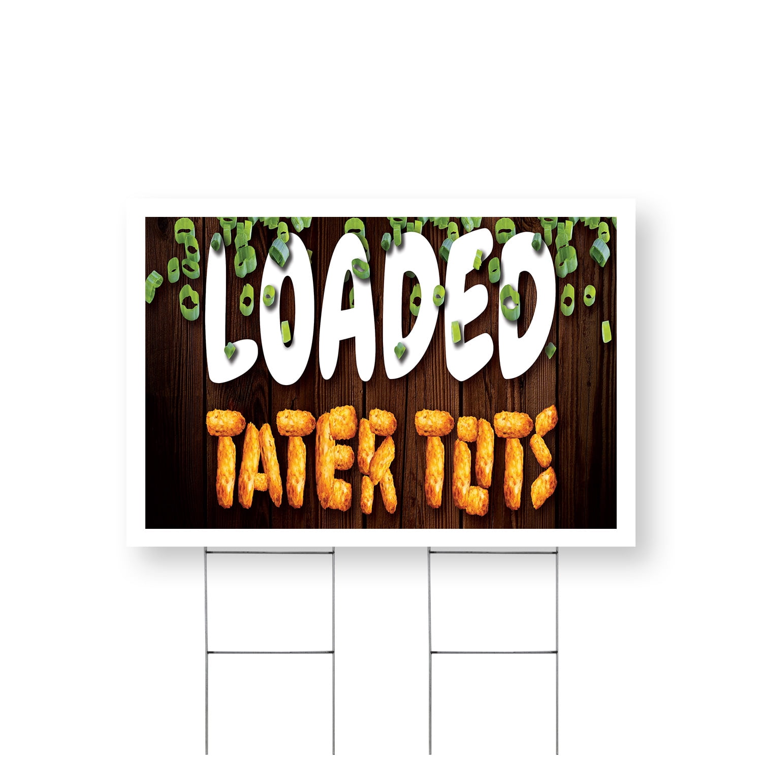 Loaded Tater Tots Yard Sign 24 Inch x 36 Inch Single Sided Weatherproof ...