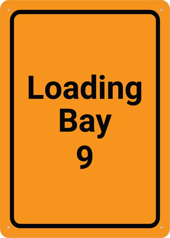 Loading Bay 9 Orange Portrait Sign 12 X 8 Inch Metal Sign, Rustproof ...