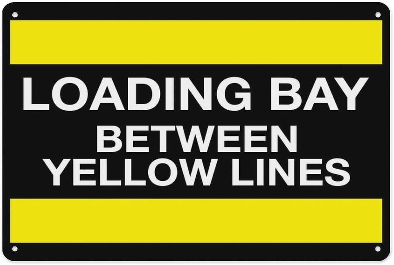 Loading Bay Between Yellow Lines Sign 8"x12" - Aluminum Tin Warning for ...