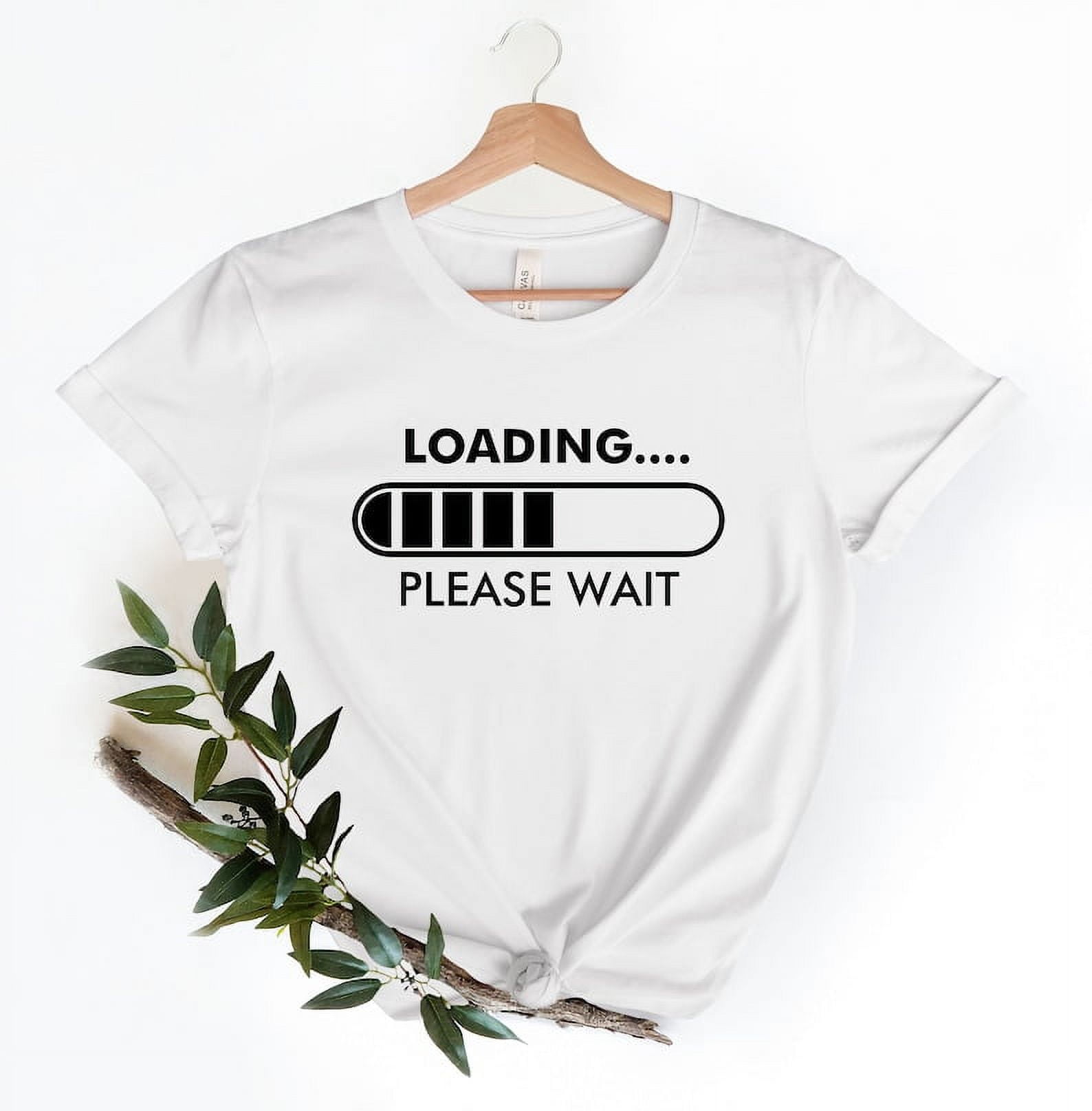 Loading Please Wait Shirt,Loading Progress Bar Shirt,Loading Shirt ...