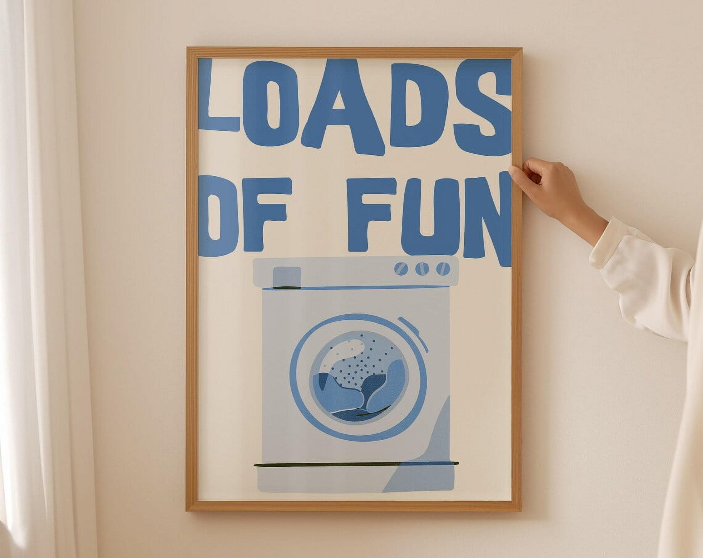 Loads Of Fun Poster Funny Laundry Print Laundry Room Decor Cute Quote ...