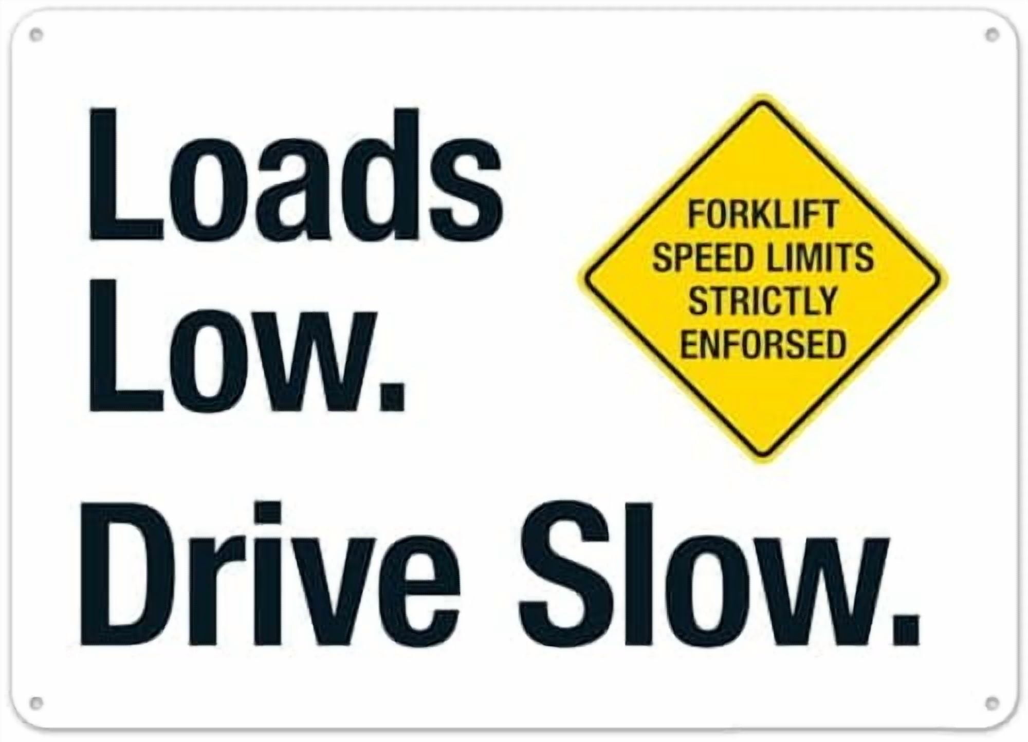 Loads Low Drive Slow Forklift Speed Limits Strictly Enforced Sign ...