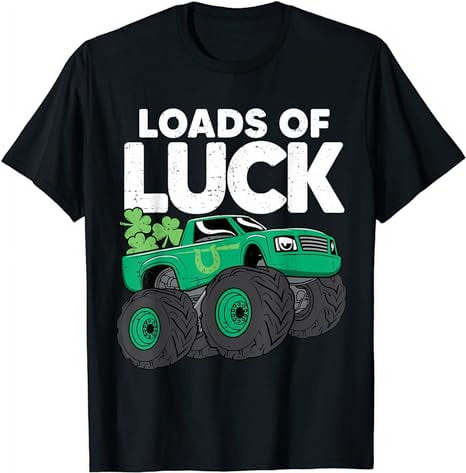 Loads of Luck Funny St Patricks Day Clover Boy Monster Truck T-Shirt ...