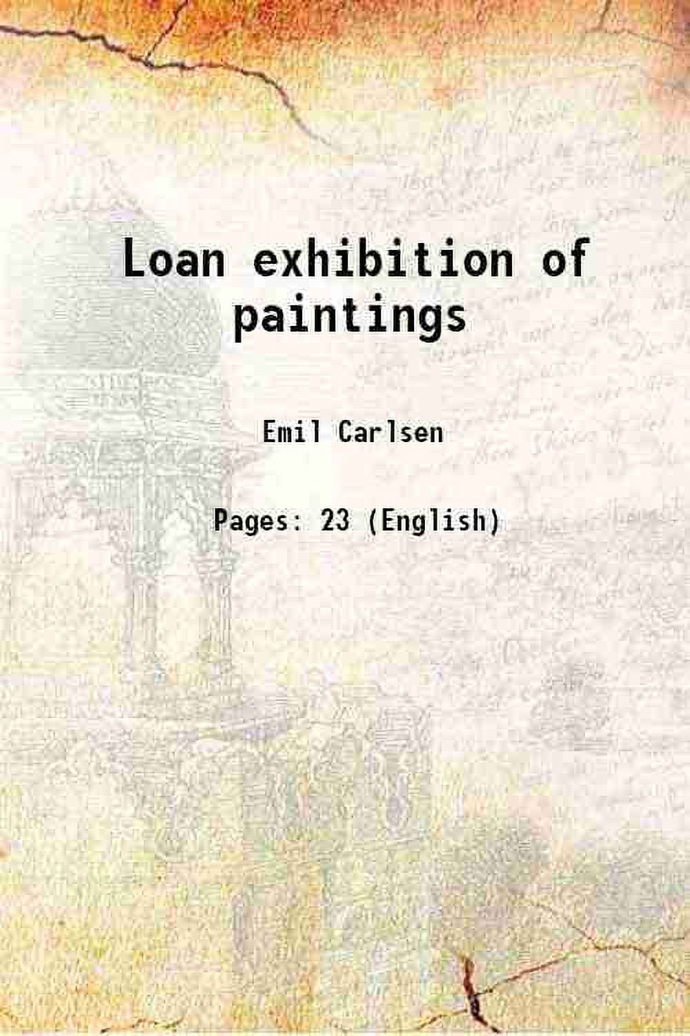 Loan exhibition of paintings by Emil Carlsen, N.A. : from the ...