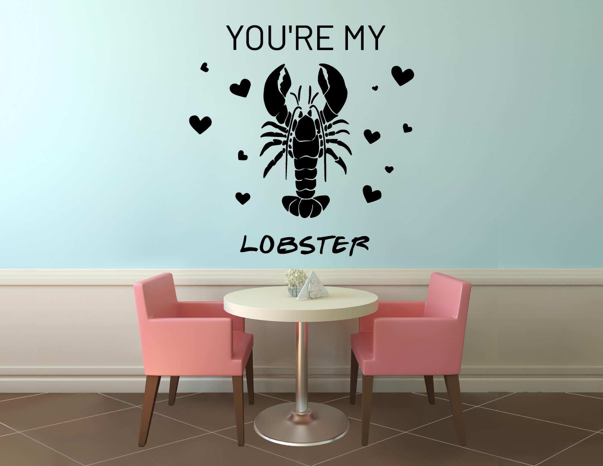 You're My Lobster F.R.I.E.N.D.S Friends TV Show Series Quote Wall ...
