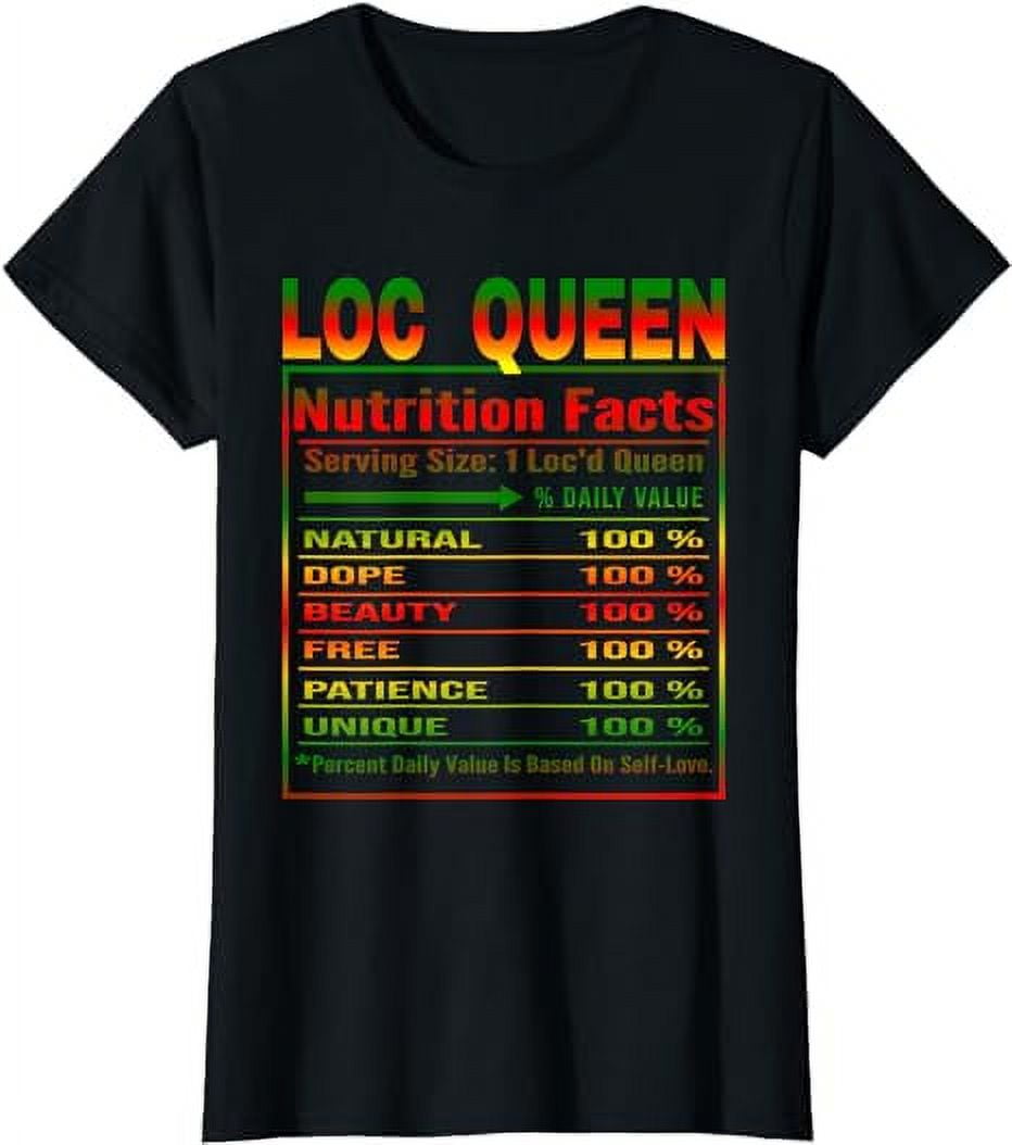 Loc Queen Nutrition Facts, Loc'd Queen, Loc'd Life T-Shirt - Walmart.com