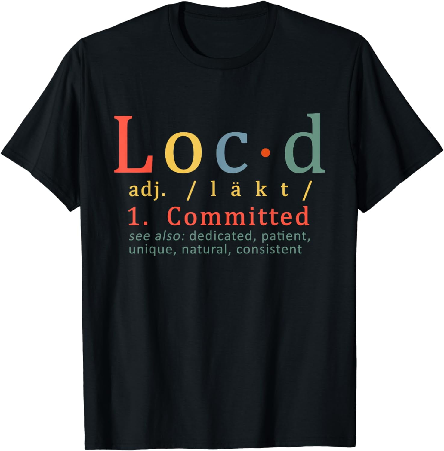 Loc'd Definition Funny T-Shirt - Walmart.com