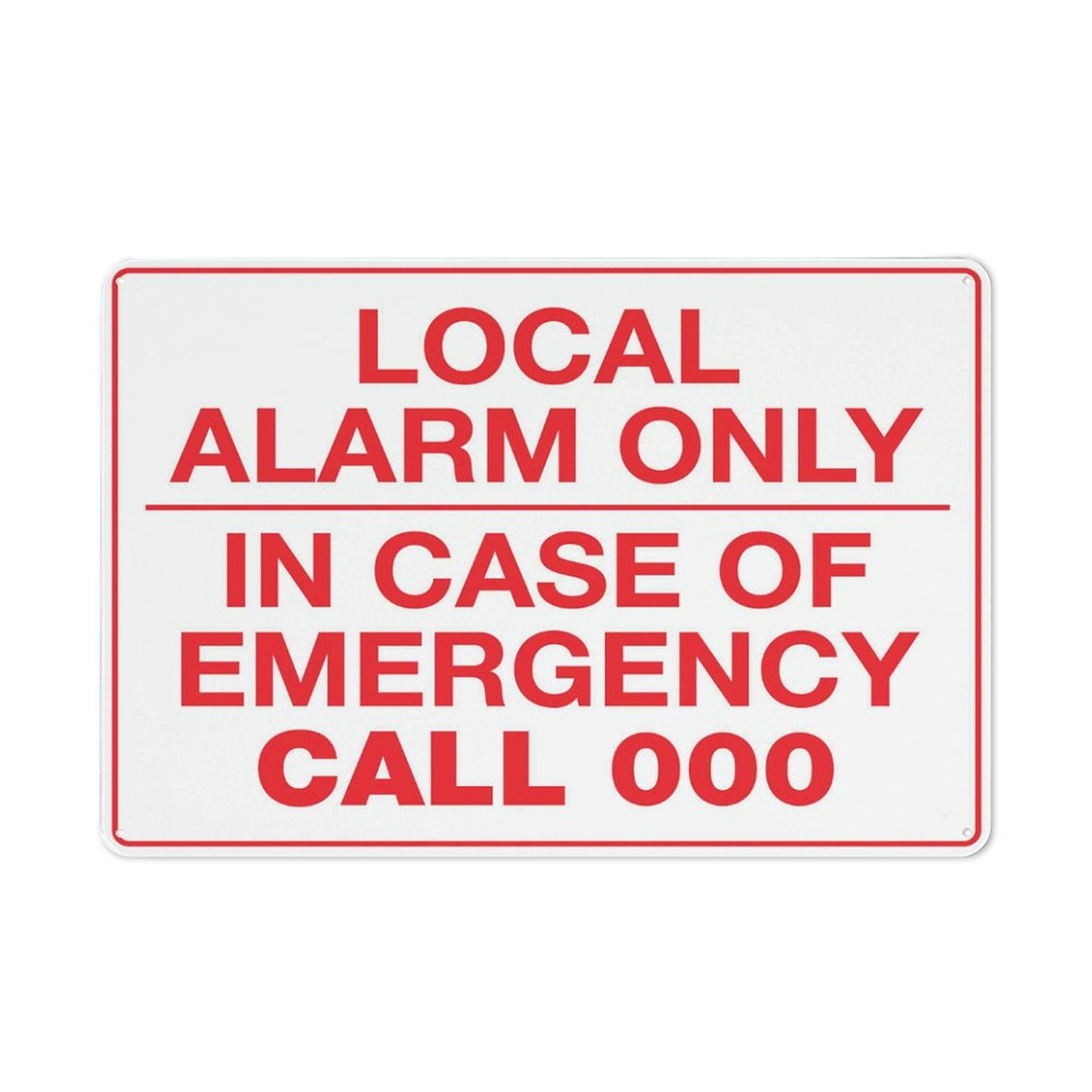 Local Alarm Only In Case Of Emergency Call 000 Sign For House 12" X 8 ...