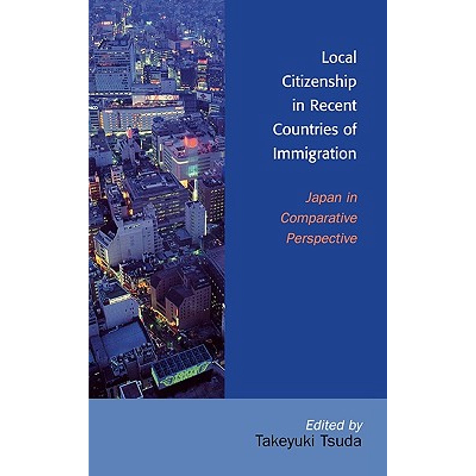 Pre-Owned Local Citizenship in Recent Countries of Immigration: Japan in Comparative Perspective ...