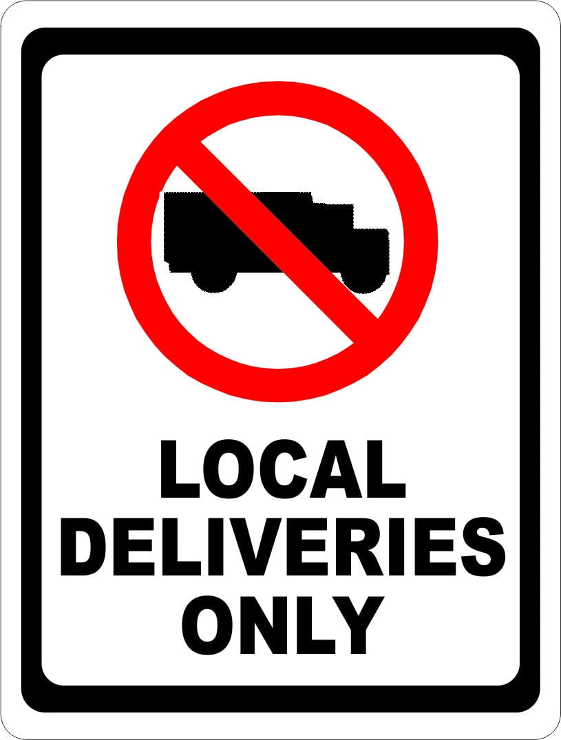 Local Deliveries Only Sign - Walmart.com
