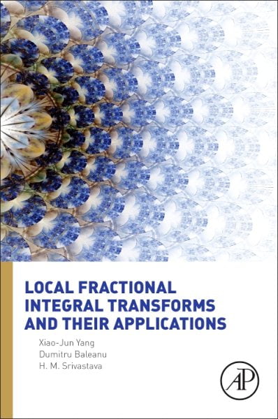 Pre Owned Local Fractional Integral Transforms And Their Applications Hardcover