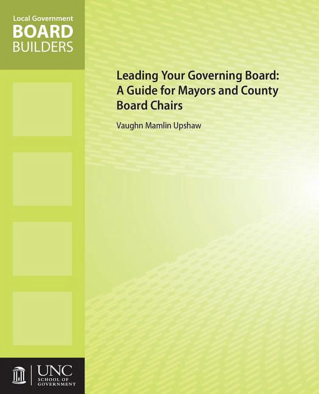 Local Government Board Builders Leading Your Governing Board: A Guide ...