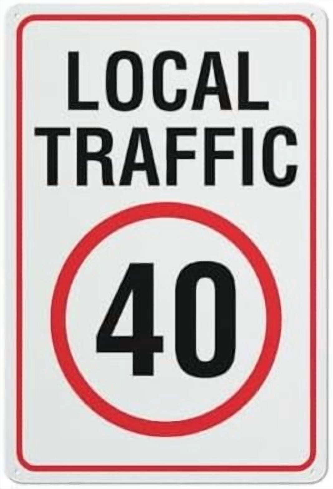 Local Traffic 40 Sign Signs Outdoor, Uv Printed Aluminum 12 X 8 In ...