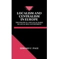 Localism and Centralism in Europe : The Political and Legal Bases of ...