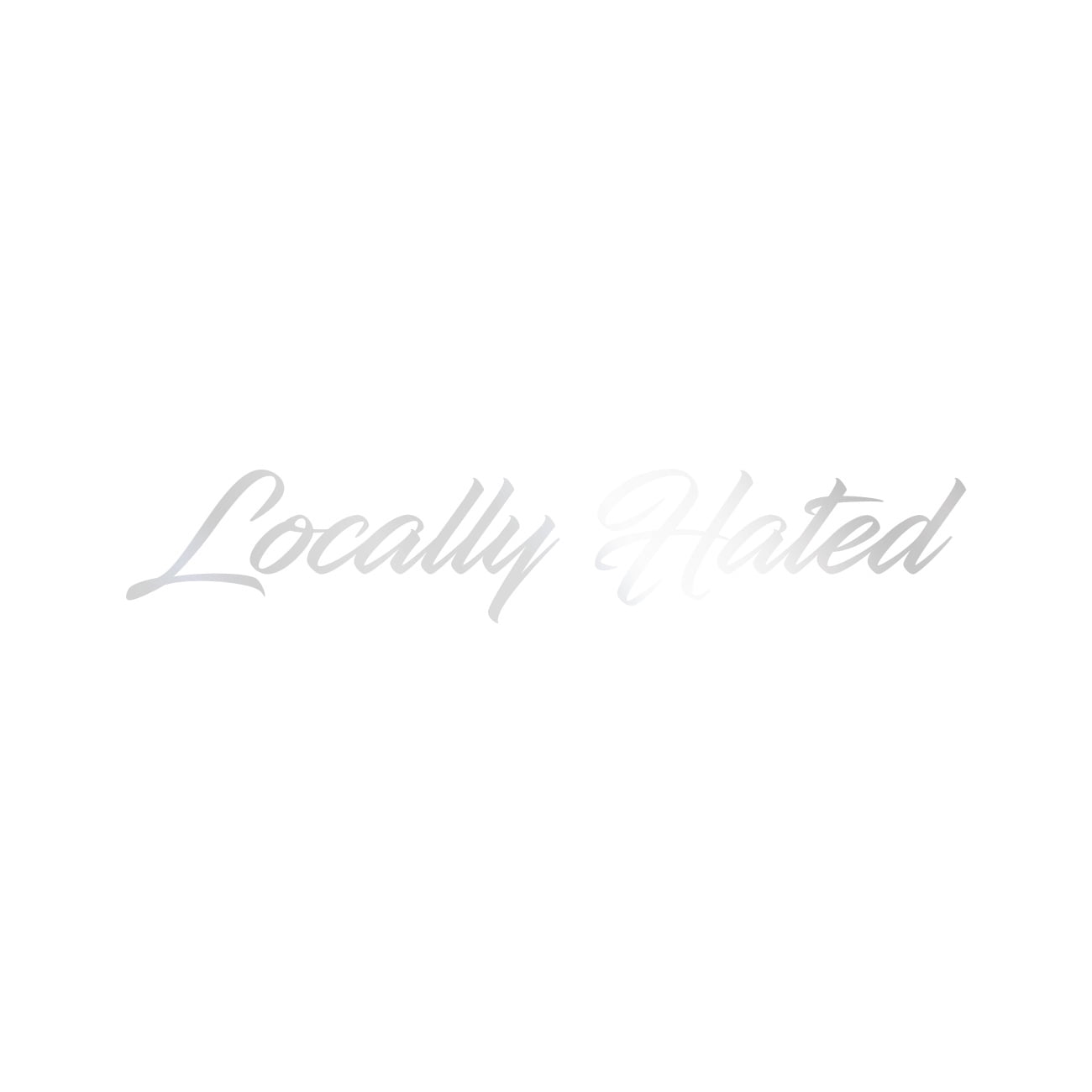 Locally Hated Sticker Decal Die Cut - Self Adhesive Vinyl ...