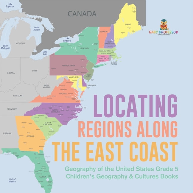 Locating Regions Along the East Coast Geography of the United States ...