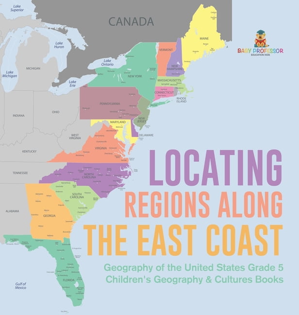 Locating Regions Along the East Coast Geography of the United States ...