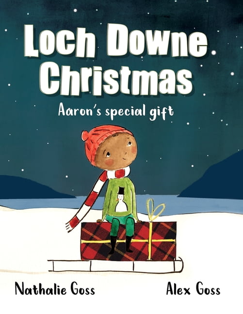 Loch Downe Christmas : Aaron's Special Gift: The stunning children's ...