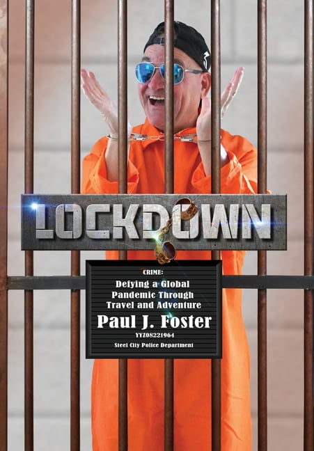 Lockdown: Defying a Global Pandemic Through Travel & Adventure ...