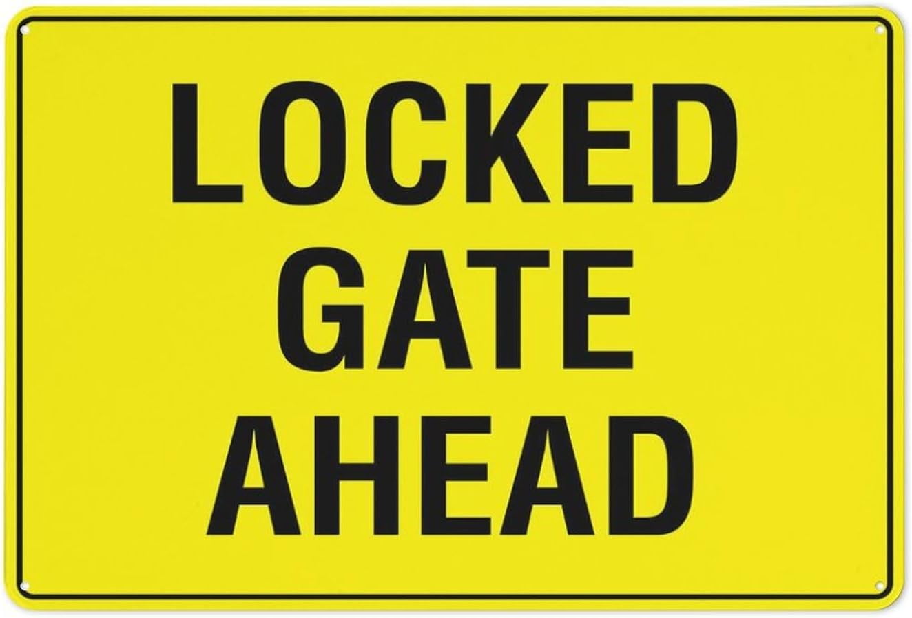 Locked Gate Ahead Sign Signs Outdoor, Uv Printed Aluminum 12 X 8 In ...