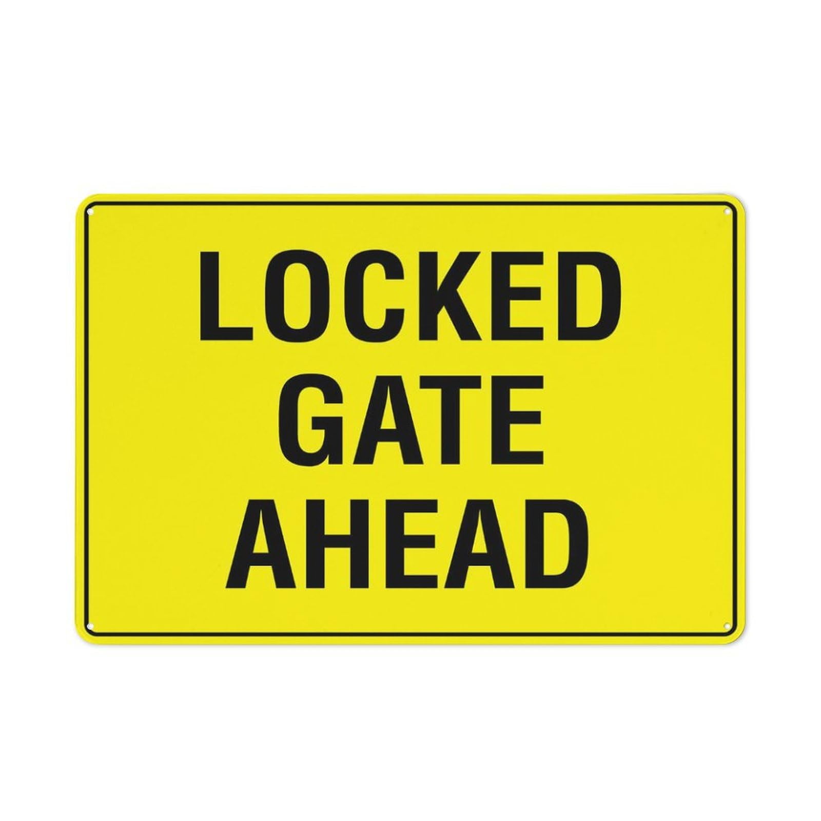 Locked Gate Ahead Sign Signs Outdoor, Uv Printed, Weatherproof And ...