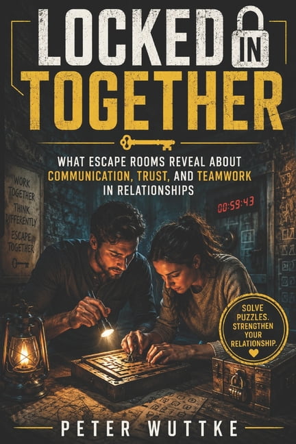 Locked in Together: What Escape Rooms Reveal About Communication, Trust ...