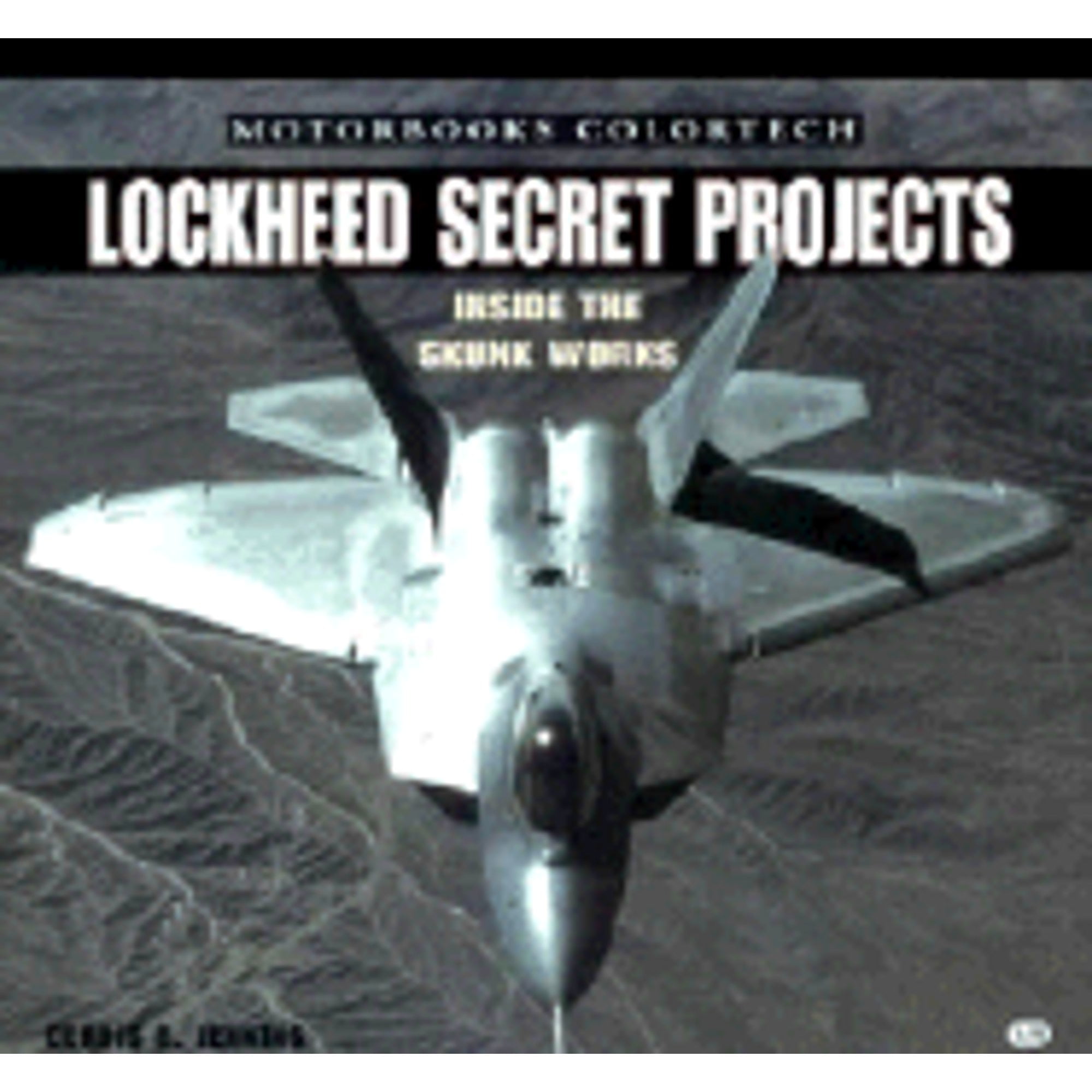 Pre-Owned Lockheed Secret Projects: Inside the Skunk Works (Paperback ...
