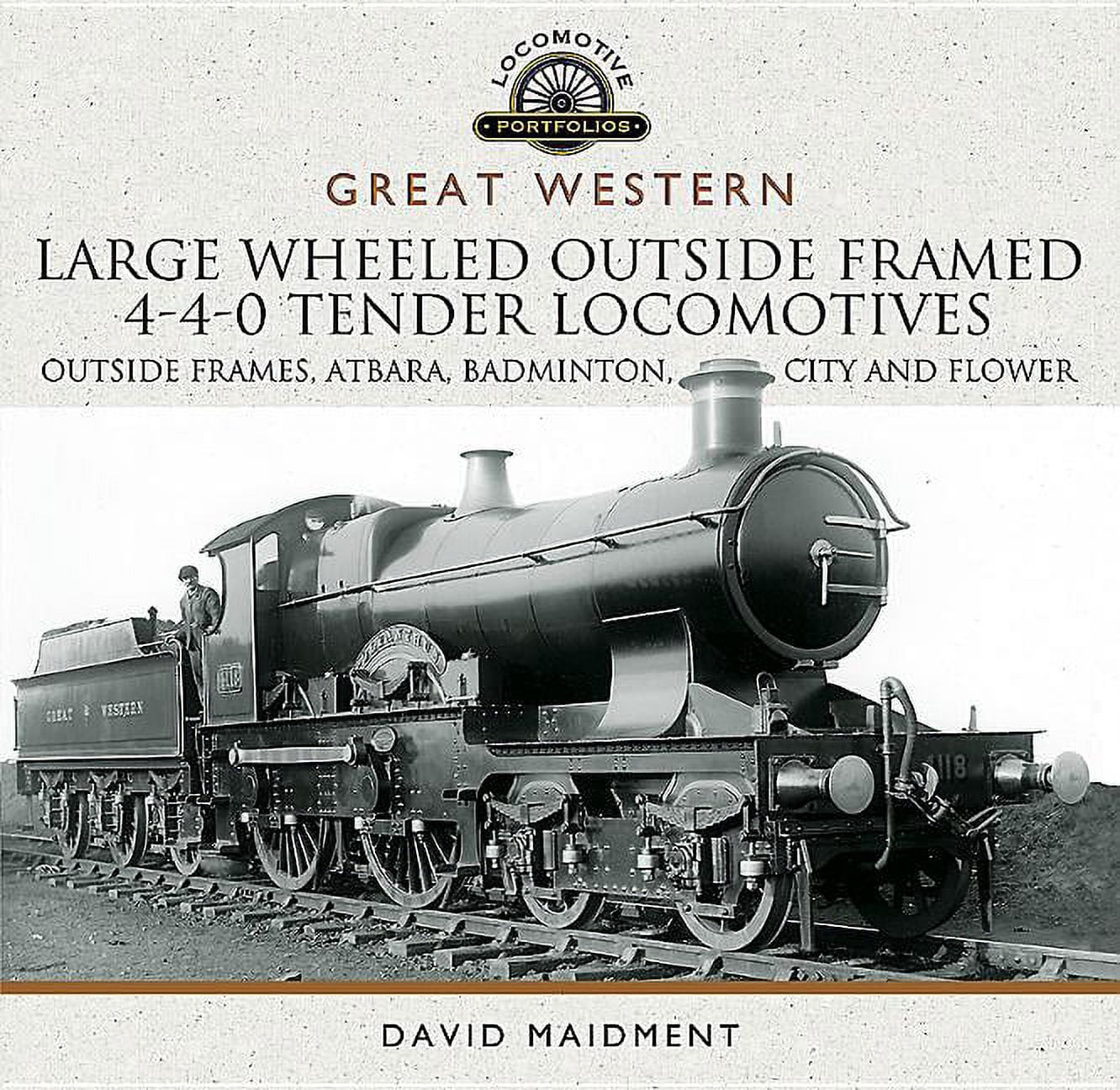 Locomotive Portfolios: Great Western Large Wheeled Outside Framed 4-4-0 ...