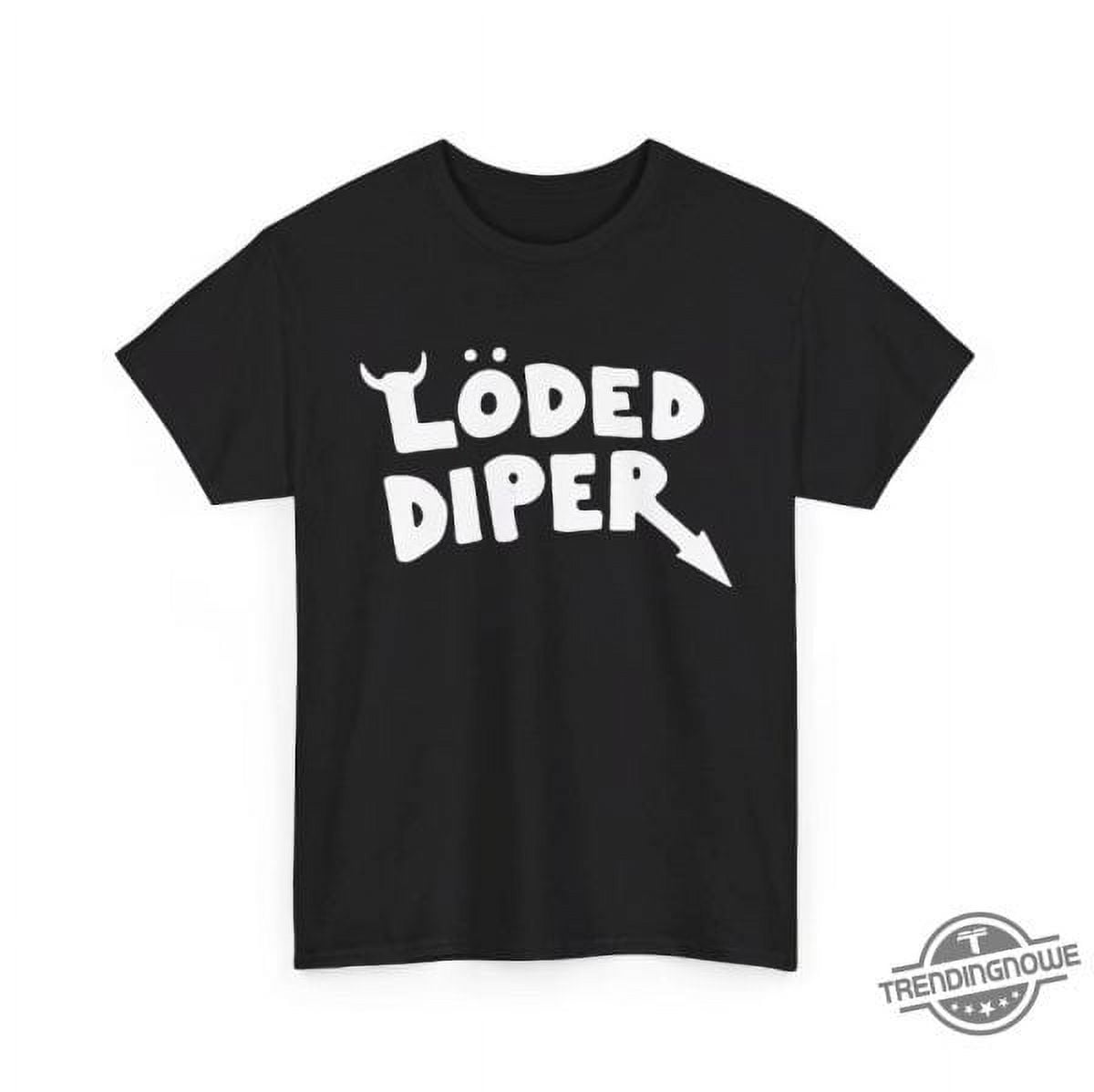 Loded Diper Shirt - Walmart.com
