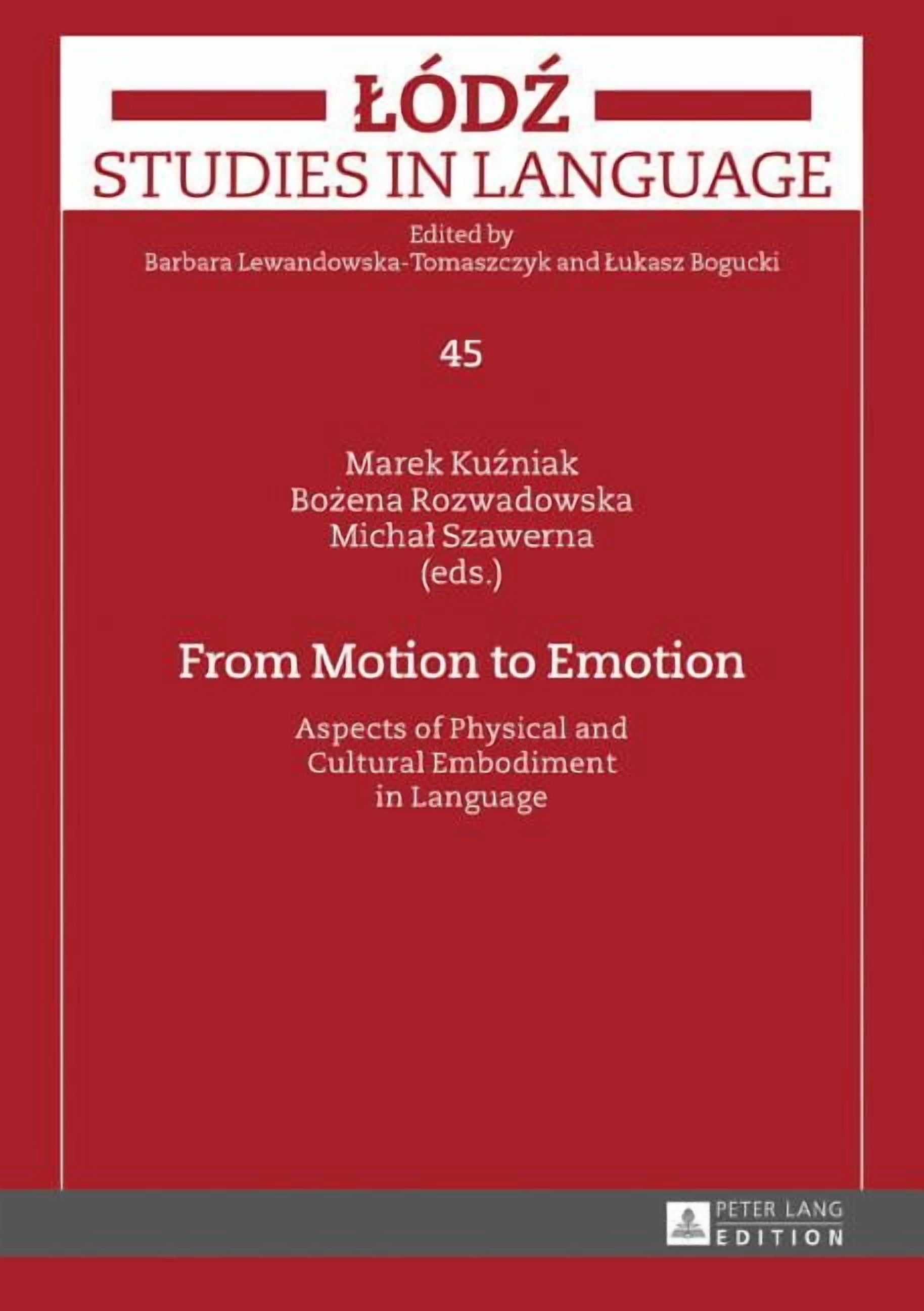 Lodz Studies in Language: From Motion to Emotion: Aspects of Physical ...