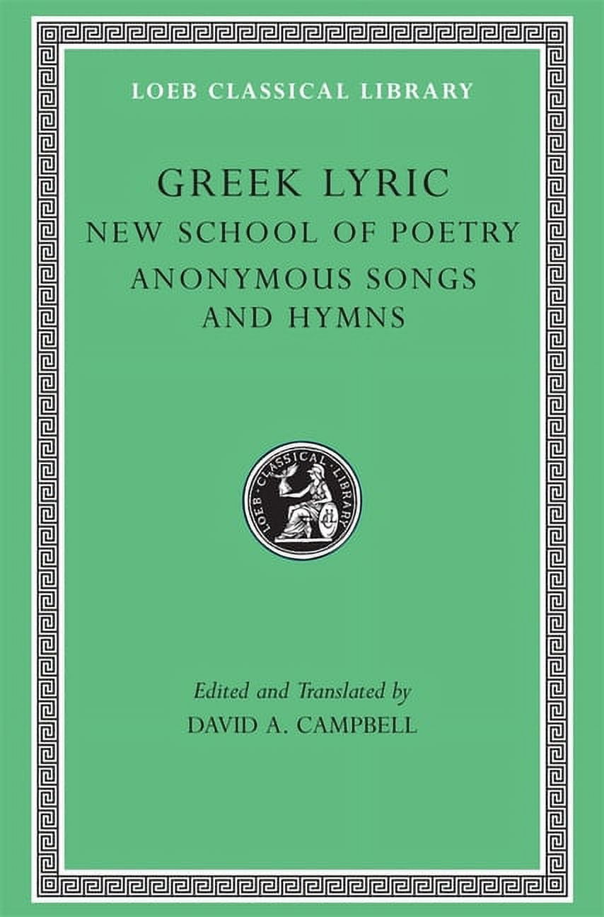 Loeb Classical Library: Greek Lyric, Volume V: New School of Poetry ...