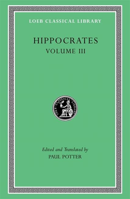 Loeb Classical Library Hippocrates, Volume III: Wounds in the Head. in ...
