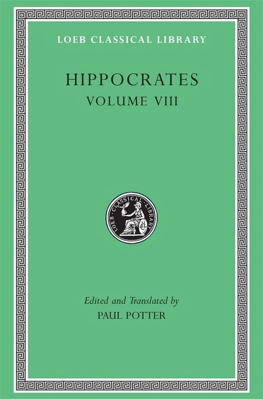 Loeb Classical Library: Hippocrates, Volume VIII: Places in Man. Glands ...