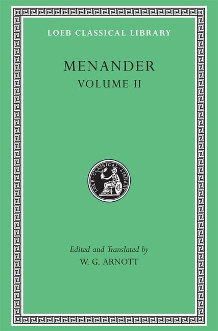 Loeb Classical Library: Menander, Volume II: Heros. Theophoroumene ...