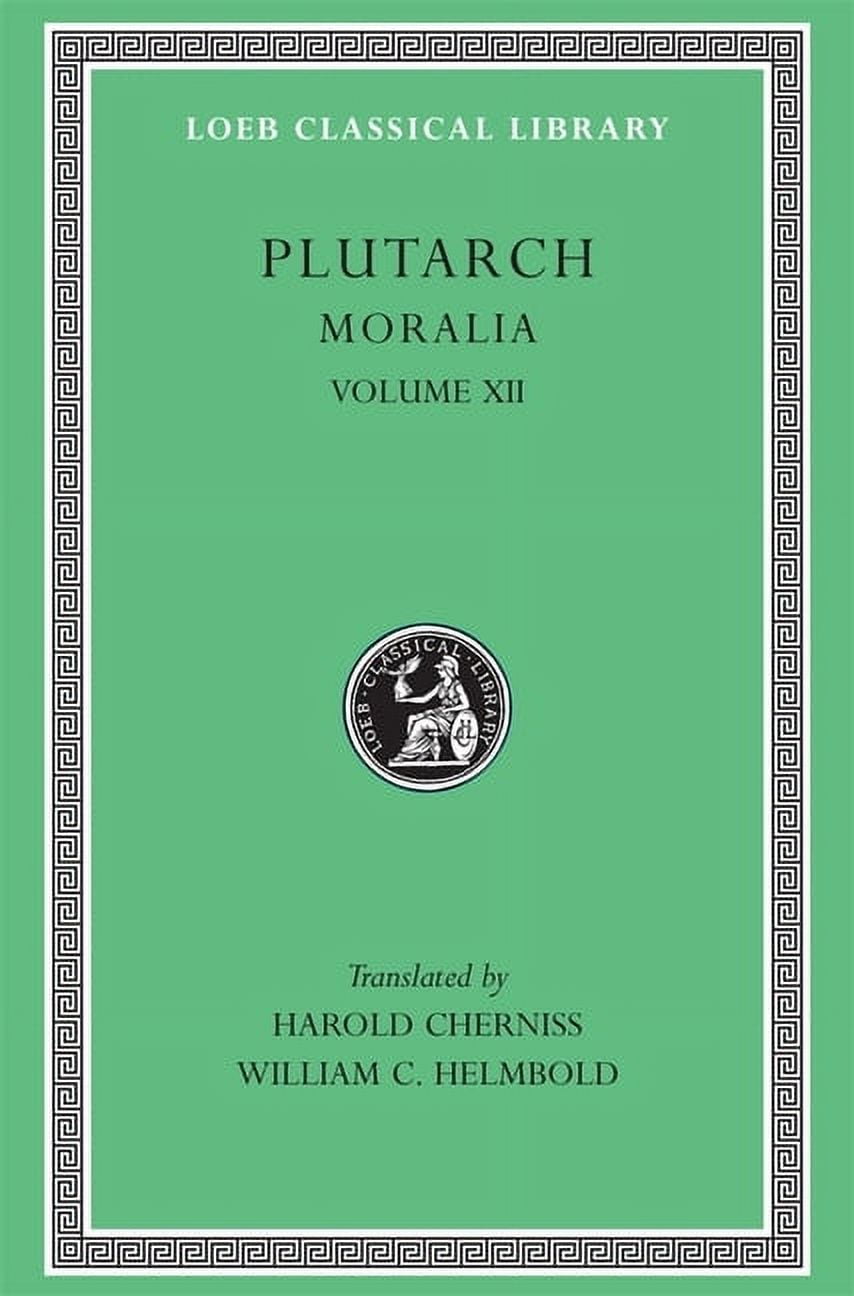 Loeb Classical Library: Moralia, Volume XII: Concerning the Face Which ...