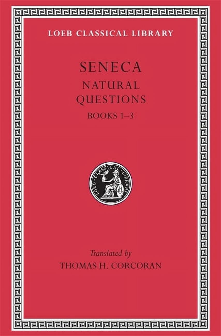 Loeb Classical Library: Natural Questions, Volume I: Books 1-3 ...