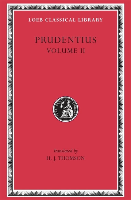 Loeb Classical Library: Prudentius, Volume II: Against Symmachus 2 ...