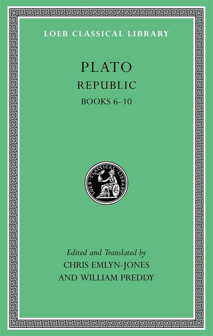 Loeb Classical Library Republic, Volume II: Books 6-10, Book 276 ...