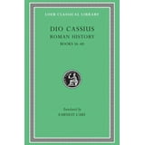 Loeb Classical Library: Roman History, Volume VII: Books 56-60 ...
